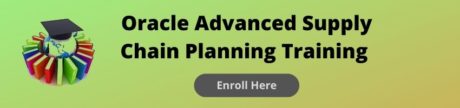 Oracle Advanced Supply Chain Planning - A Detailed Explanation